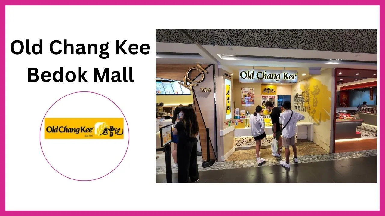 Old Chang Kee Menu 2025 Updated | Bedok SG