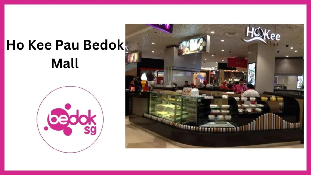 Ho Kee Pau Bedok Mall | Dim Sum Restaurant 2025 Updated